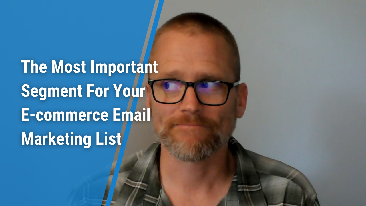 The Most Important Segment For Your E-commerce Email Marketing List ...